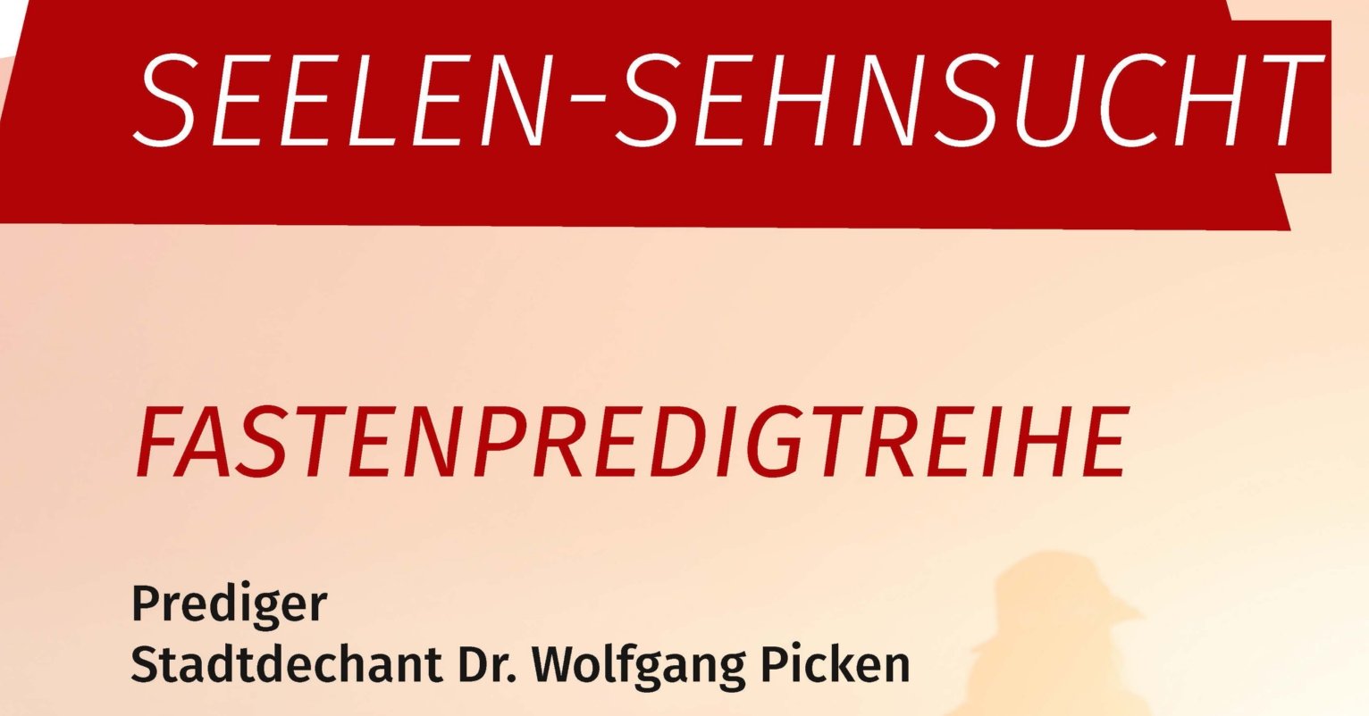 Auftakt zur Predigtreihe „Seelen-Sehnsucht“ in der Fastenzeit